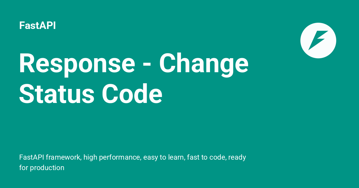 Response - Change Status Code - FastAPI Response - Change Status Code - FastAPI
