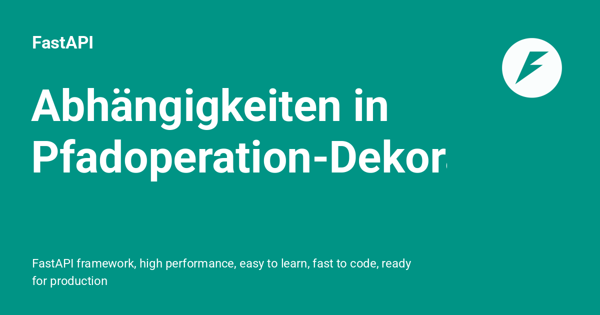 Abhängigkeiten in Pfadoperation-Dekoratoren - FastAPI