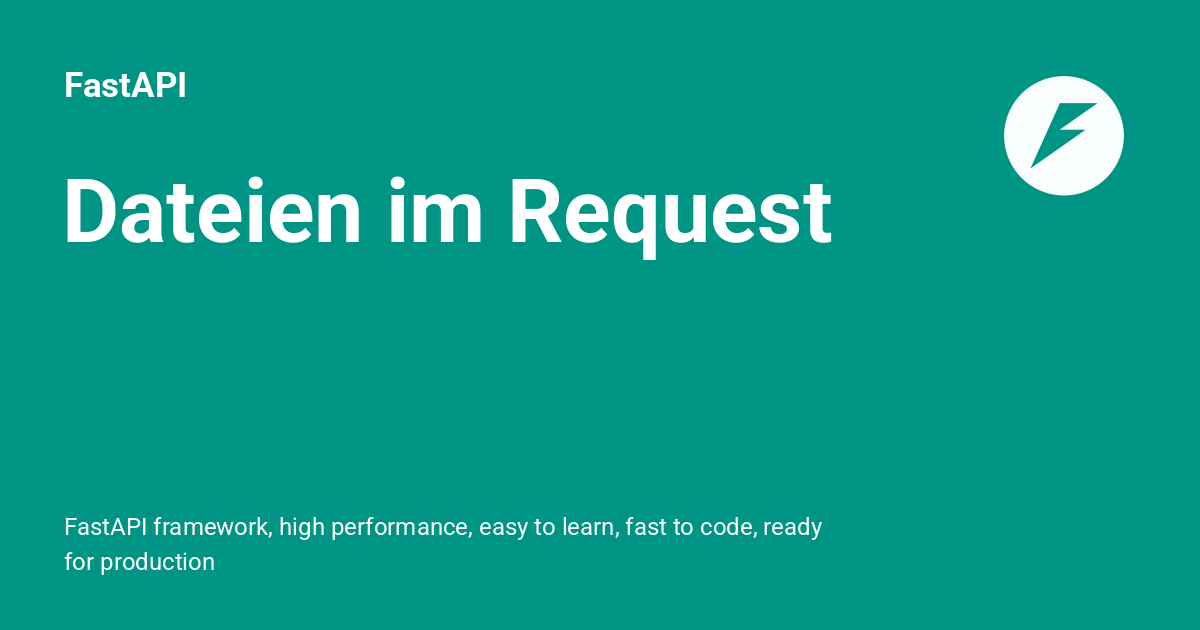Dateien im Request - FastAPI