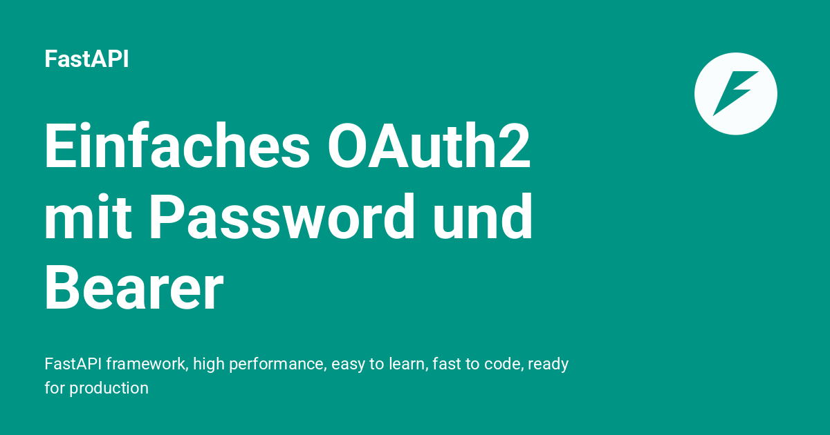 Einfaches OAuth2 mit Password und Bearer - FastAPI