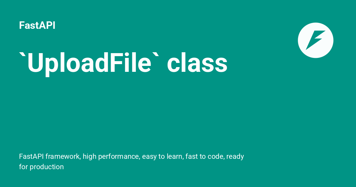 UploadFile class - FastAPI UploadFile class - FastAPI