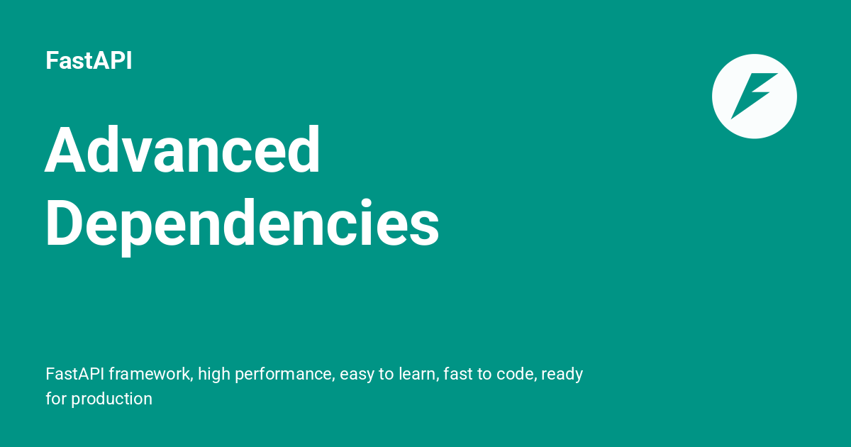 Advanced Dependencies - FastAPI
