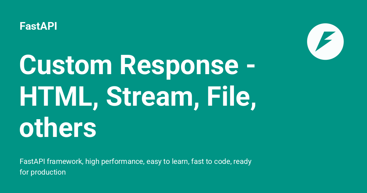 Custom Response - HTML, Stream, File, others - FastAPI