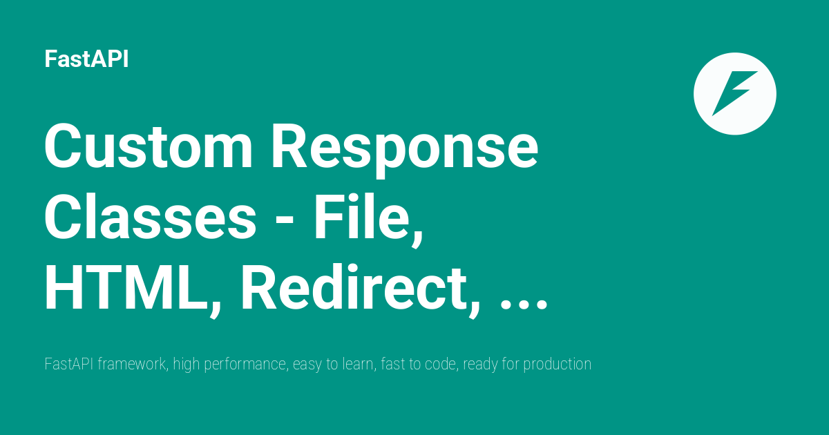 Custom Response Classes File Html Redirect Streaming Etc Fastapi