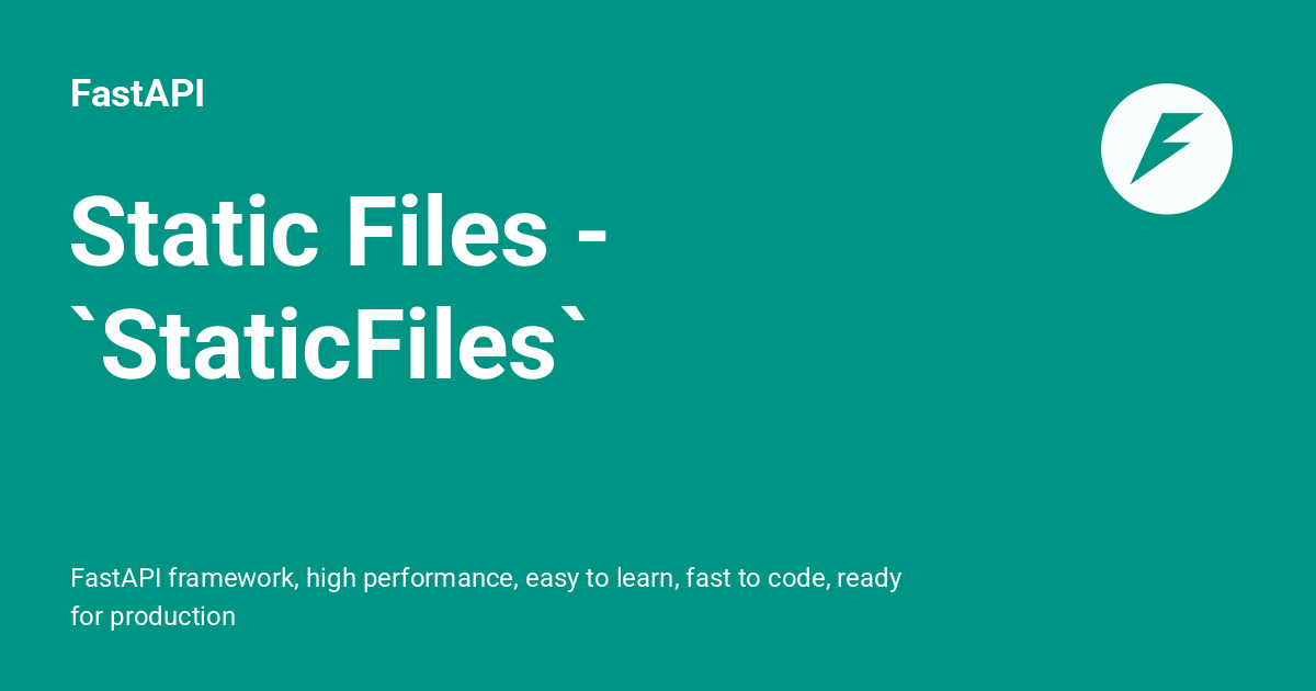 Static Files - StaticFiles - FastAPI