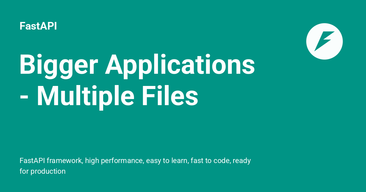 Bigger Applications - Multiple Files - FastAPI