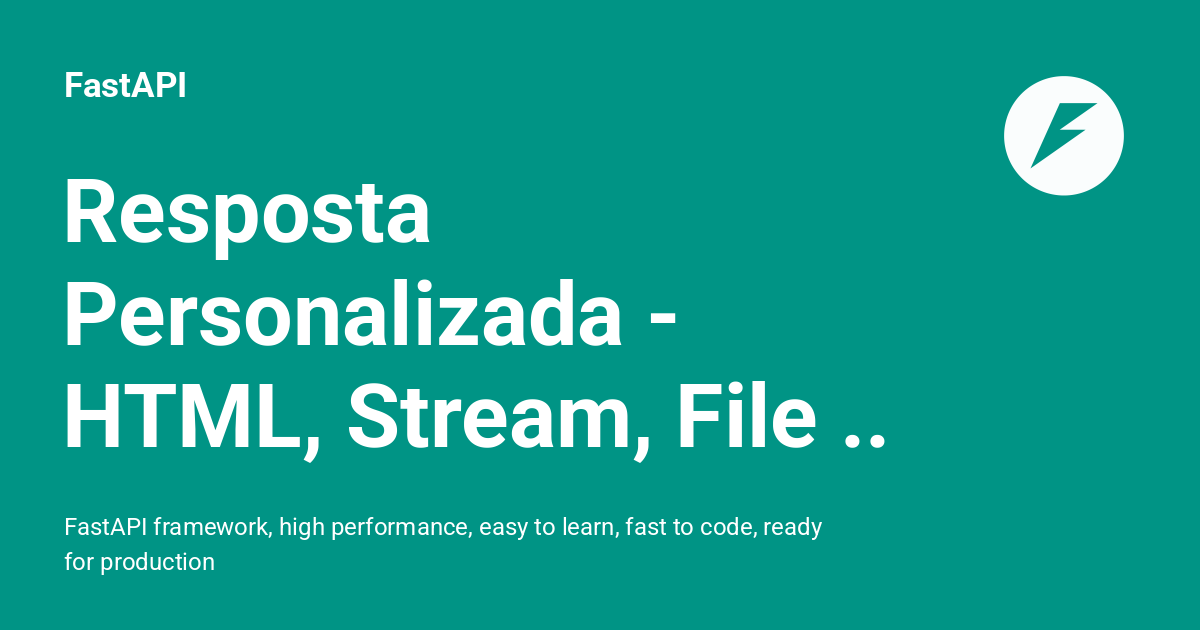 Resposta Personalizada - HTML, Stream, File e outras - FastAPI
