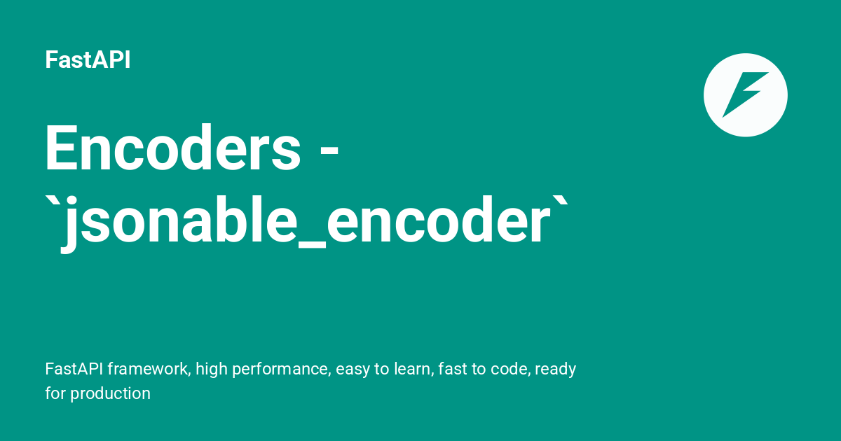 Encoders - jsonable_encoder - FastAPI