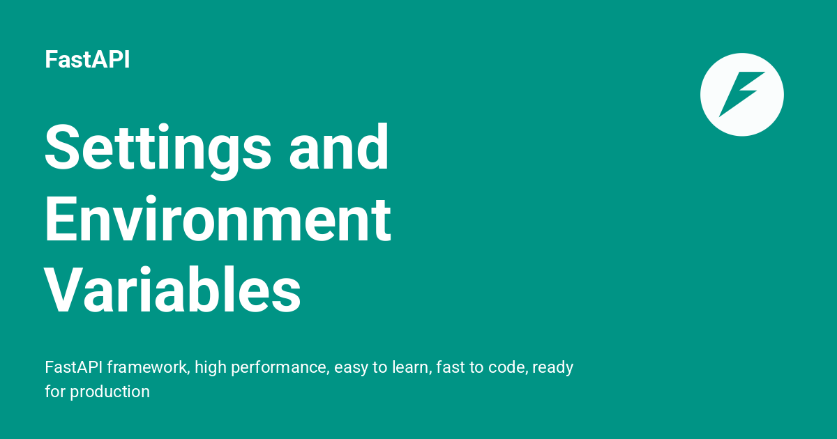 Settings and Environment Variables - FastAPI