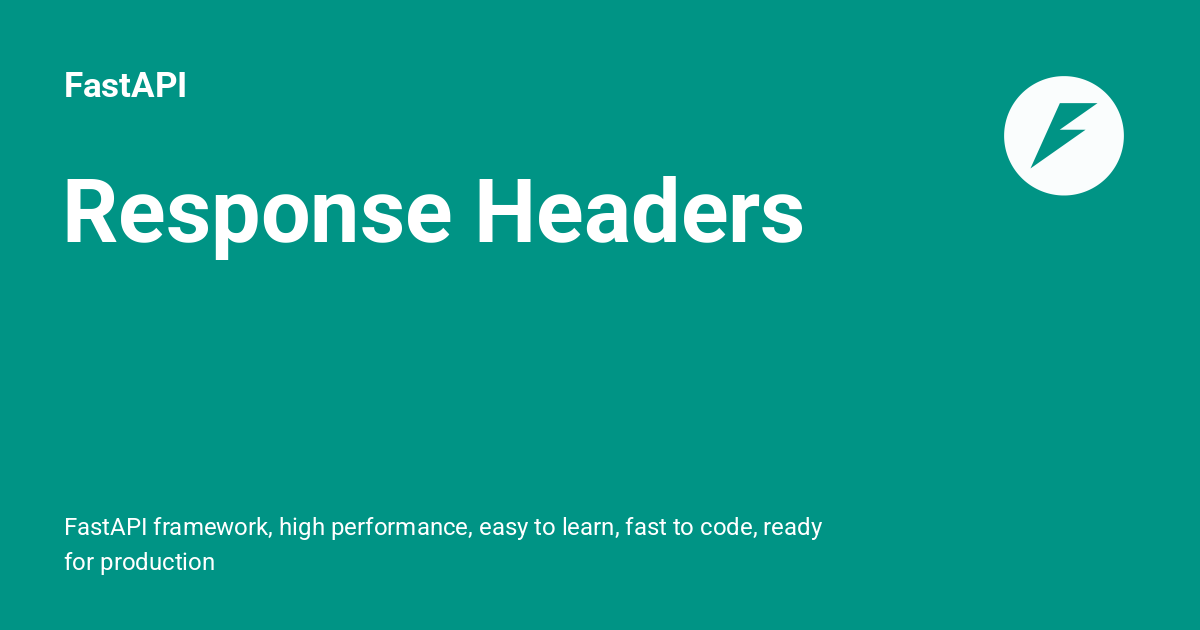 Response Headers - FastAPI Response Headers - FastAPI