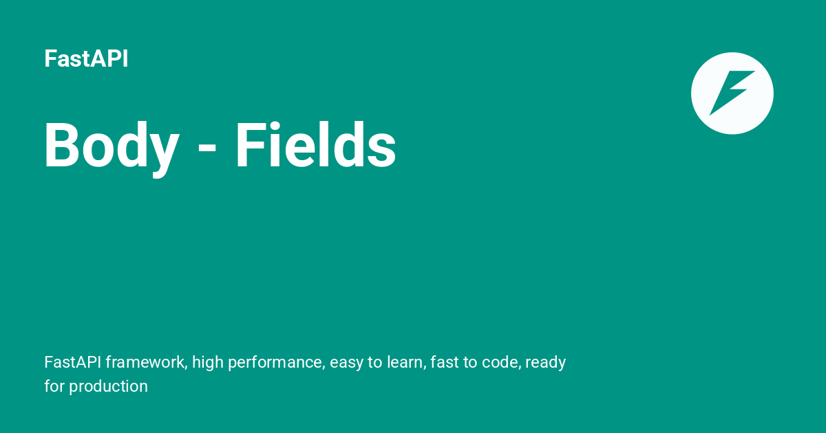 Body - Fields - FastAPI Body - Fields - FastAPI