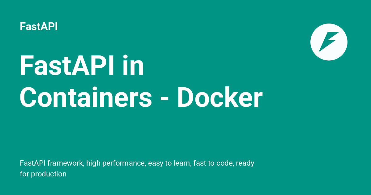 FastAPI in Containers - Docker - FastAPI FastAPI in Containers - Docker - FastAPI