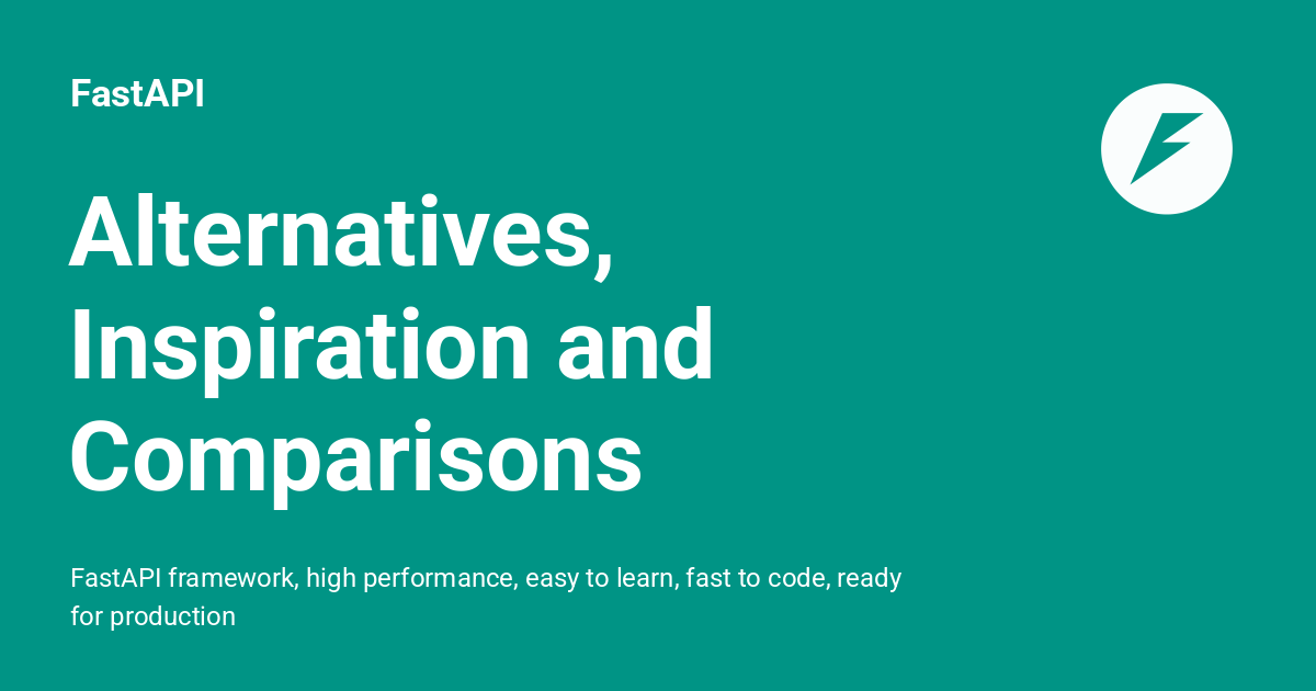 Alternatives, Inspiration and Comparisons - FastAPI Alternatives, Inspiration and Comparisons - FastAPI