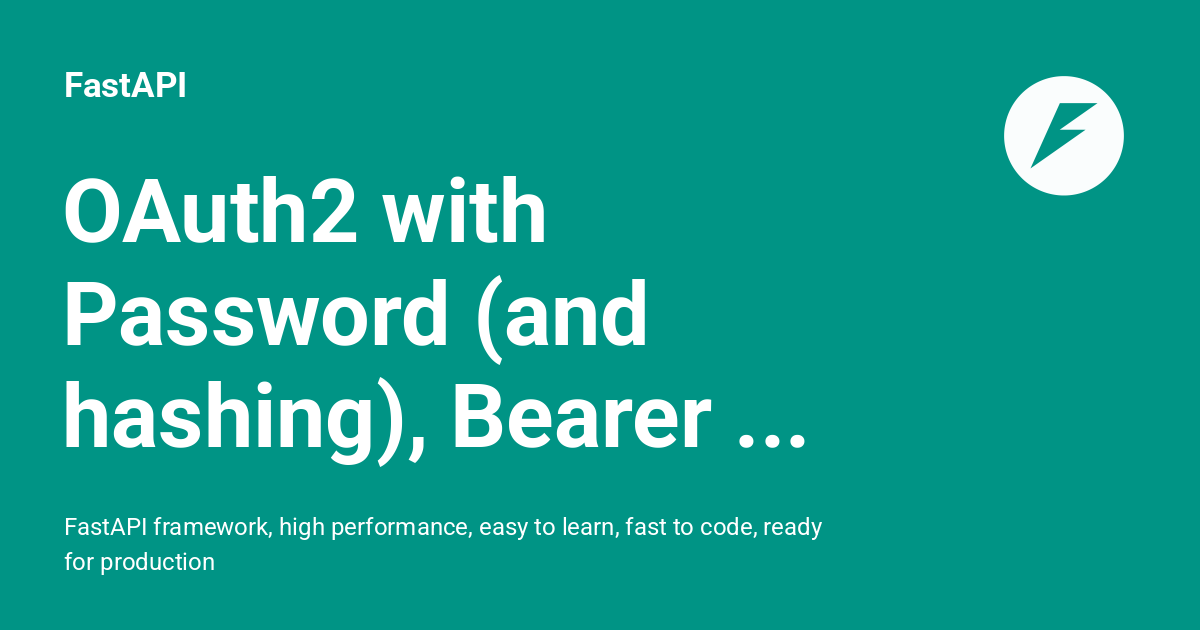OAuth2 with Password (and hashing), Bearer with JWT tokens - FastAPI